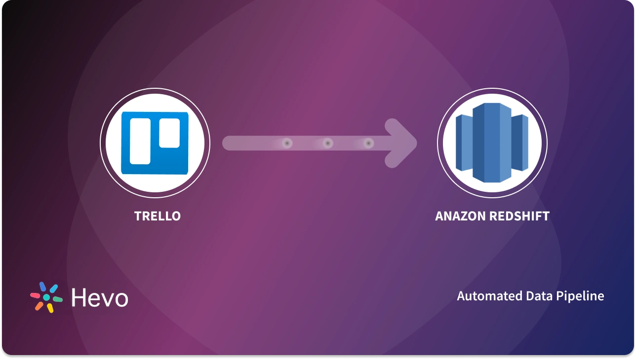 How to Set Up Trello Redshift Connection? [+no-code option]