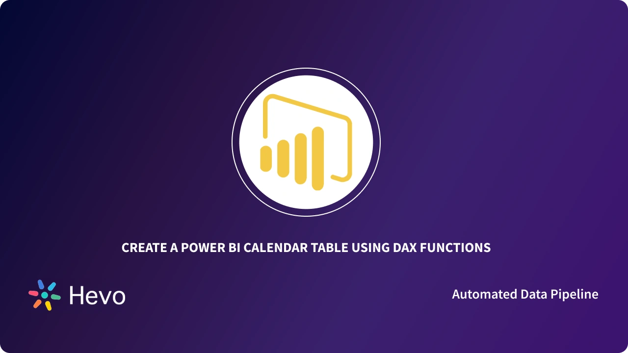 How to Create a Power BI Calendar Table using DAX Functions
