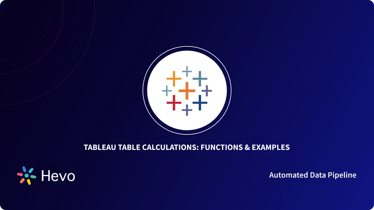 How to Use Tableau Table Calculations: Functions & Examples