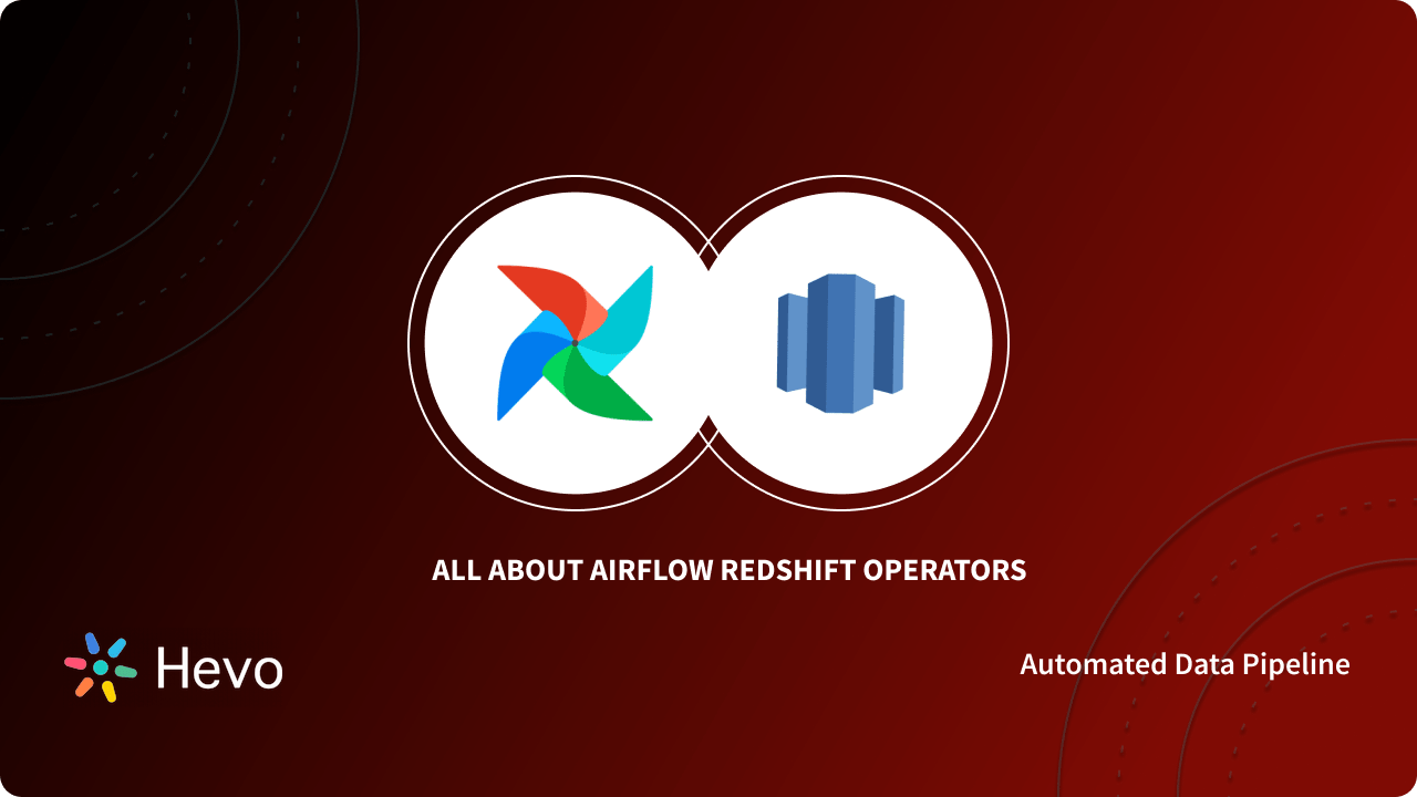 The Ultimate Guide to Airflow Redshift Operator | Hevo