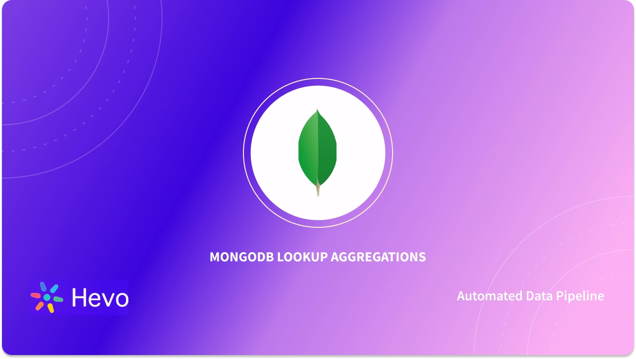 How to Work with MongoDB lookup: Steps & Examples Explained