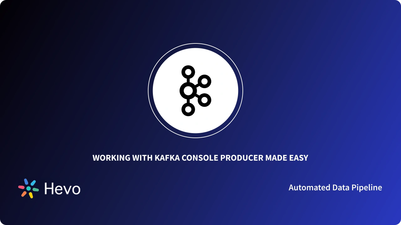 How to Use the Kafka Console Producer: Easy Steps Explained