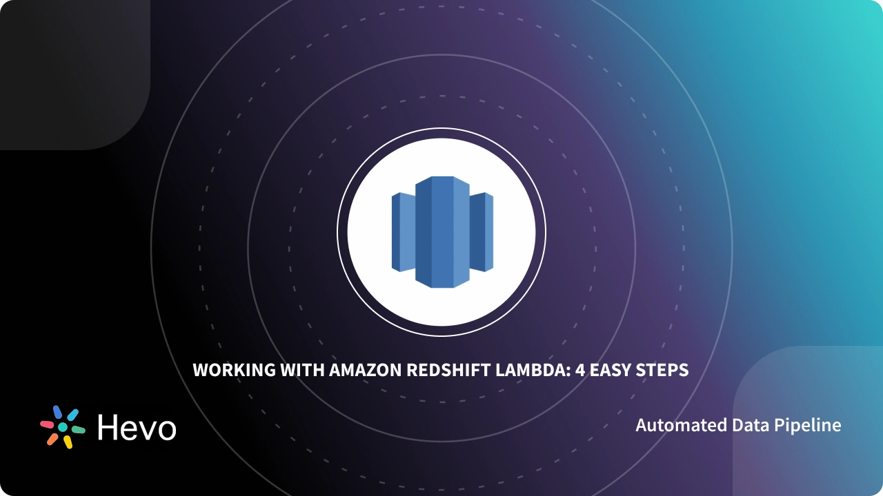 Amazon Redshift Lambda Function: 4 Easy Steps to Load Data