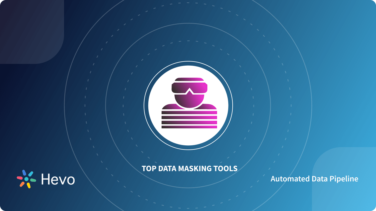 12 Best Data Masking Tools and Software in 2025
