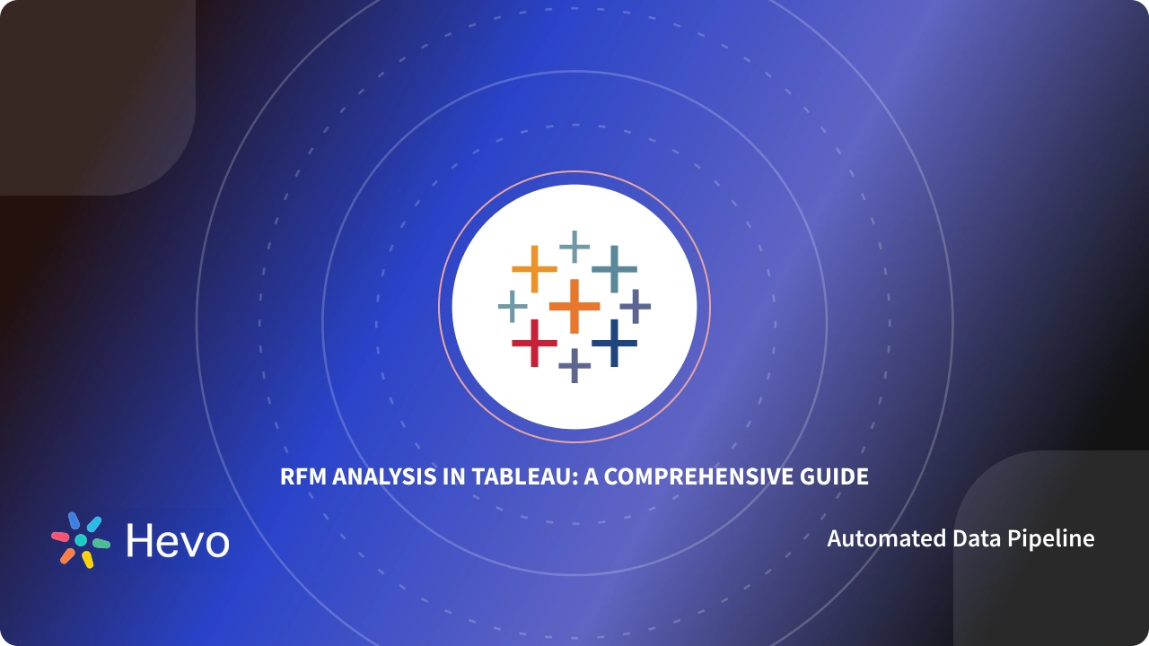 How to Perform RFM Analysis in Tableau? (+Steps)
