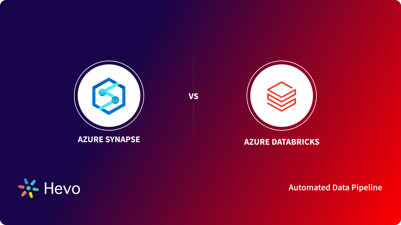 Azure Synapse vs Databricks: In-Depth 2025 Review | Simplified