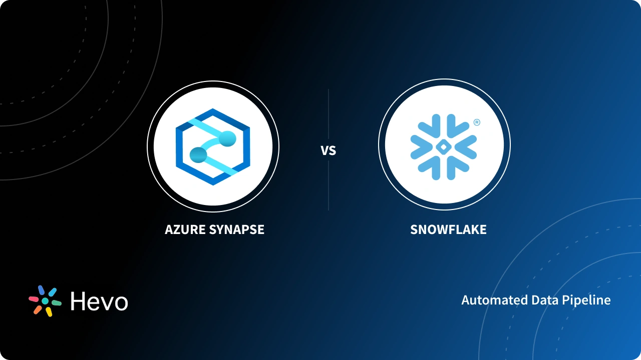 Azure Synapse vs Snowflake: 6 Critical Differences - Learn | Hevo Azure Synapse vs Snowflake: 6 Critical Differences - Learn | Hevo