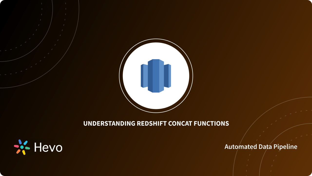 Redshift Concat Functions 101 Syntax And Usage Simplified