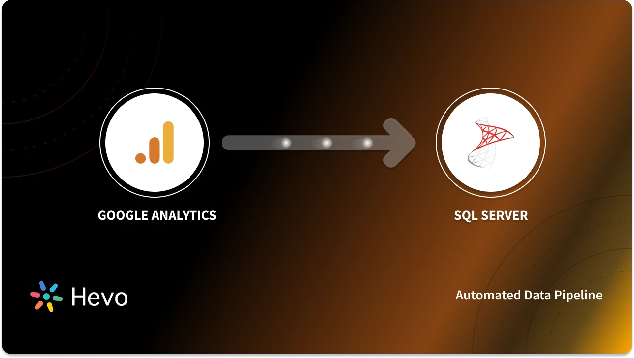 Google Analytics to SQL Server: 2 Easy Methods