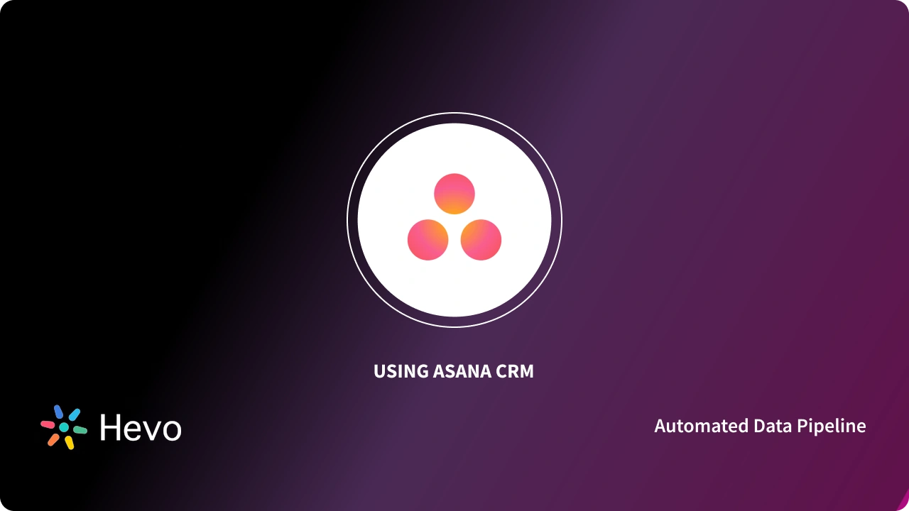 What is Asana CRM? A Complete Guide and Setup Steps