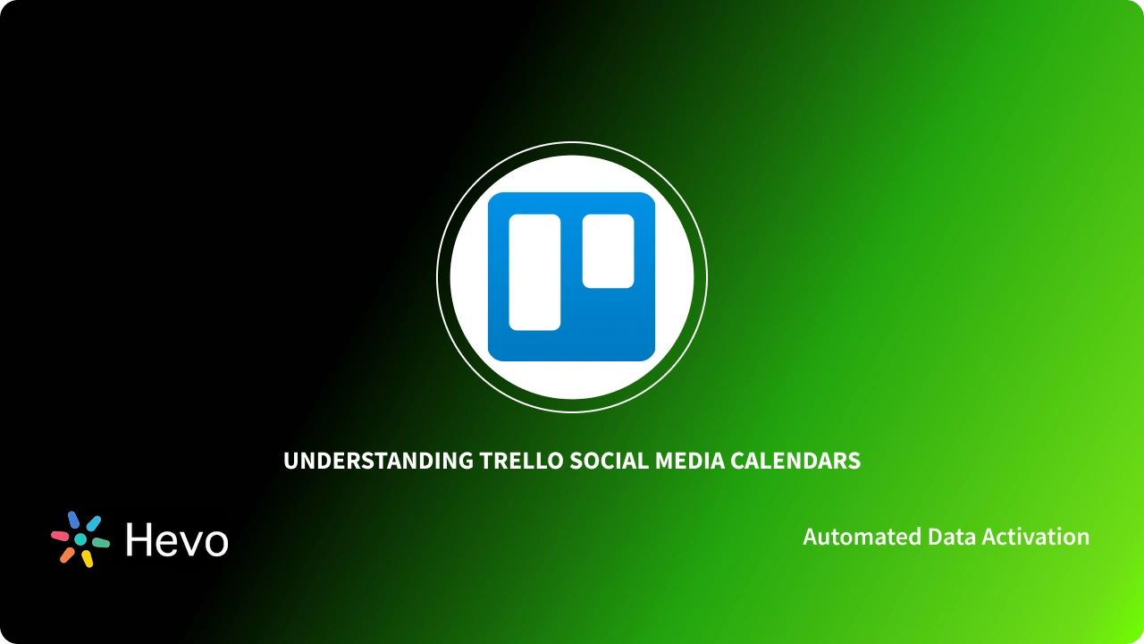 How to Create Trello Social Media Calendars in 6 Easy Steps?