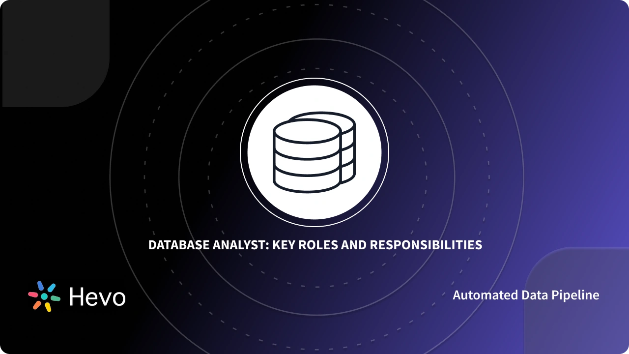 What is a Database Analyst: 5 Critical Responsibilities