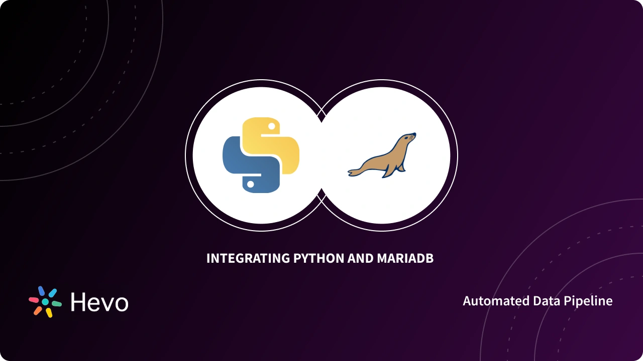 Setting up Python MariaDB Integration | Hevo