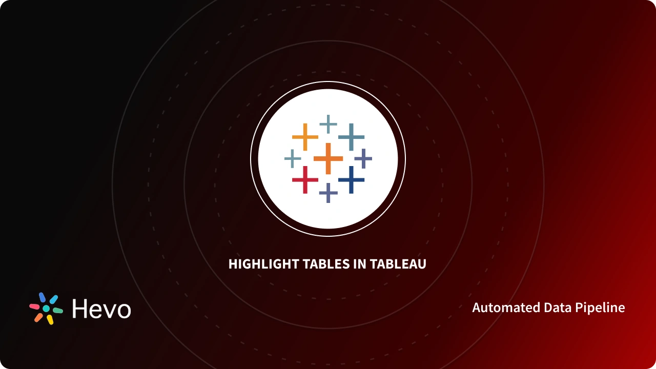 Building Tableau Highlight Tables: 5 Easy Steps