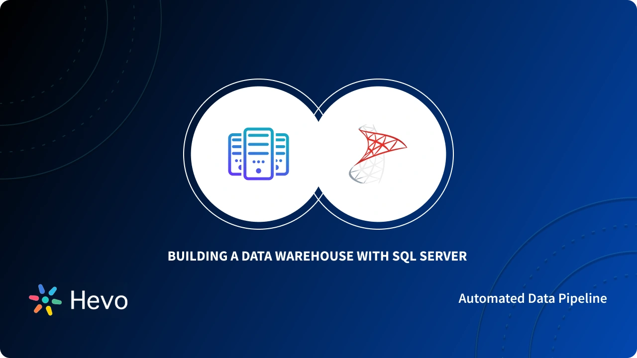 Why Use SQL Server for Data Warehouse Solutions: Explained