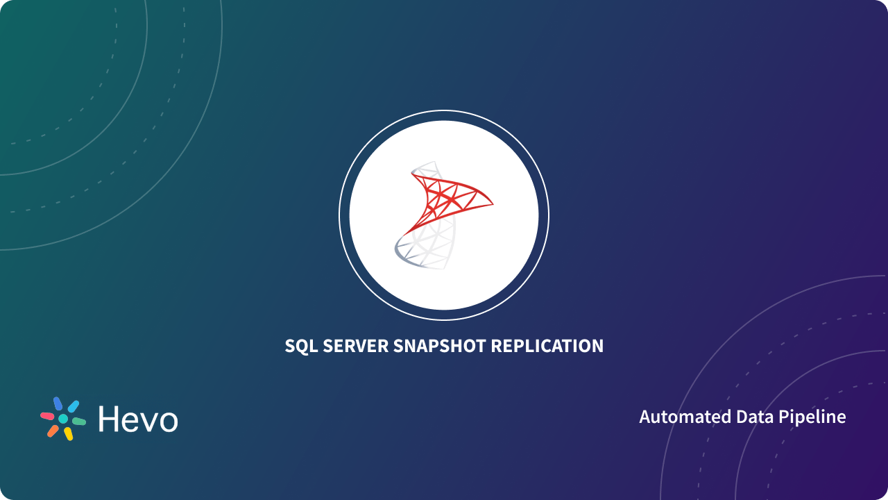 SQL Server Snapshot Replication: 3 Easy Steps