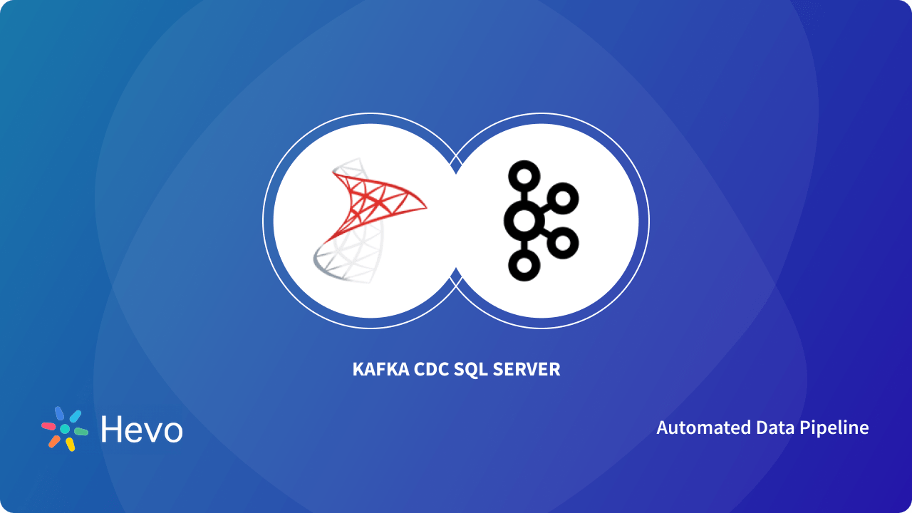 How to Setup Kafka CDC SQL Server Connection?