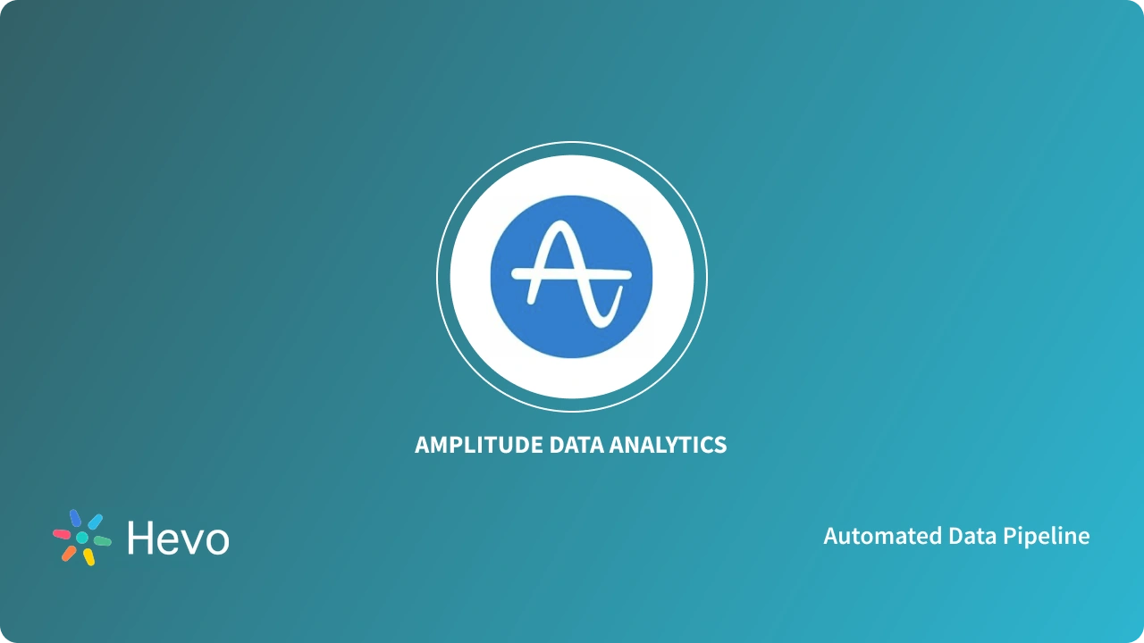 Amplitude Data Analytics: An Easy Guide - Learn | Hevo