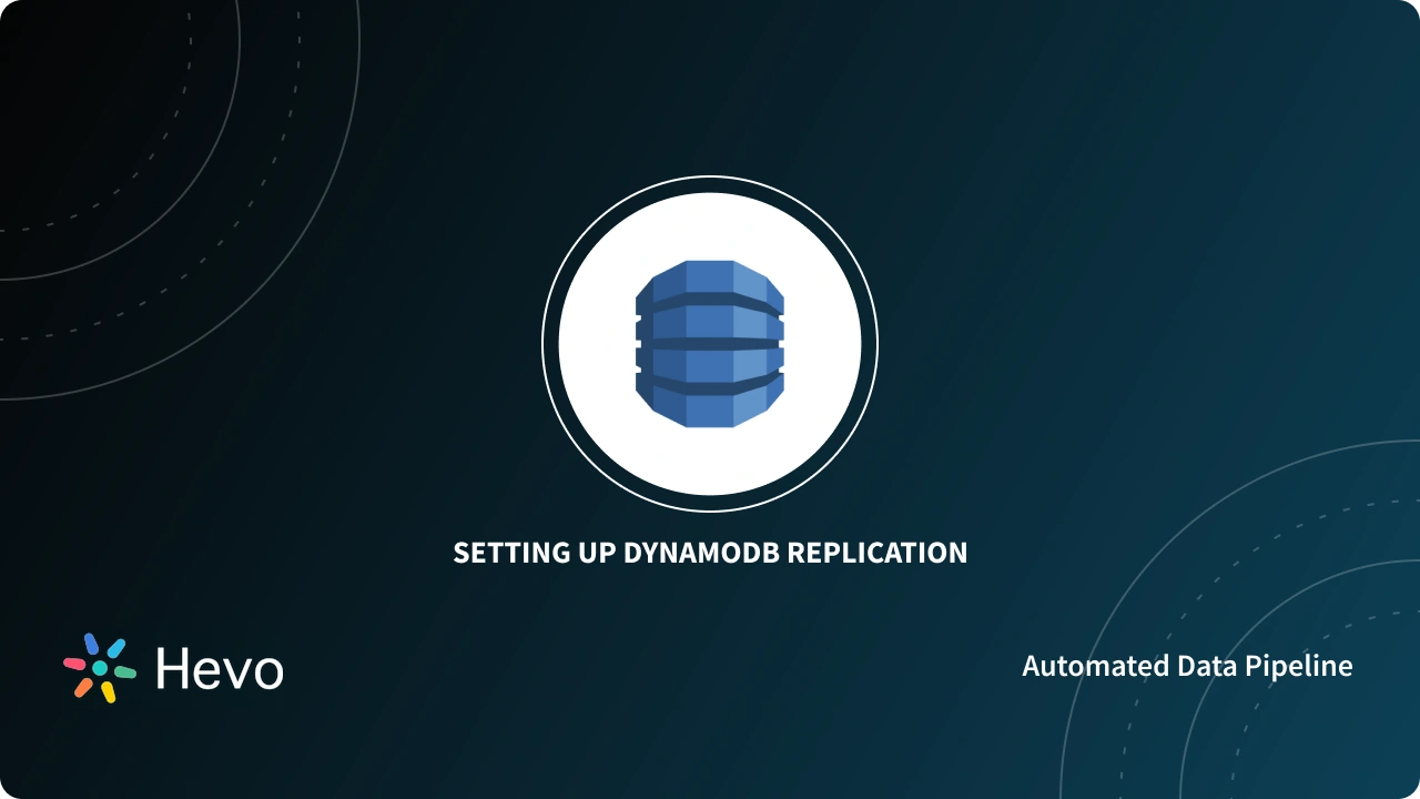 DynamoDB Replication: Easy Step-by-Step Guide | Hevo