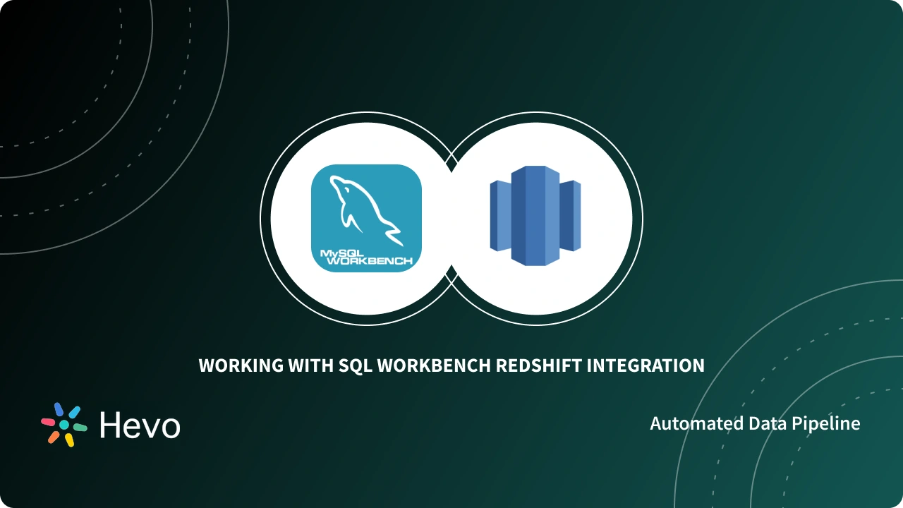 How to Perform SQL Workbench Redshift Integration? - Learn | Hevo