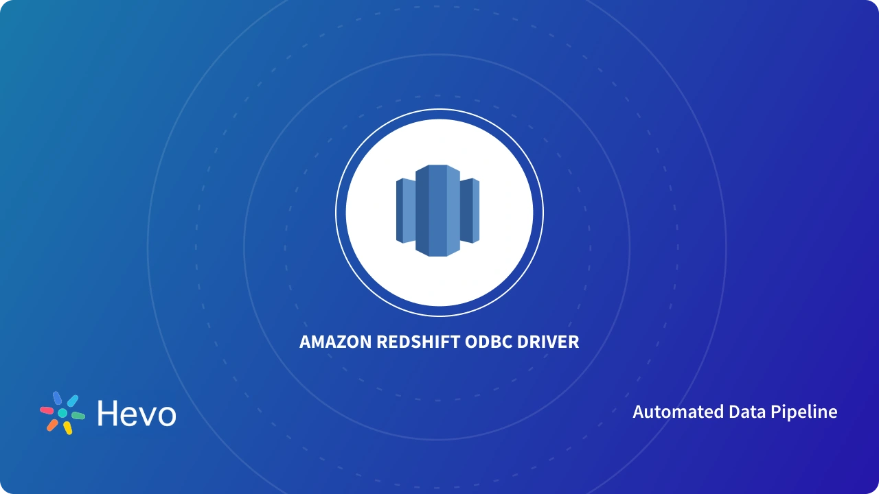 Setting up Amazon Redshift ODBC Driver Connection | Hevo