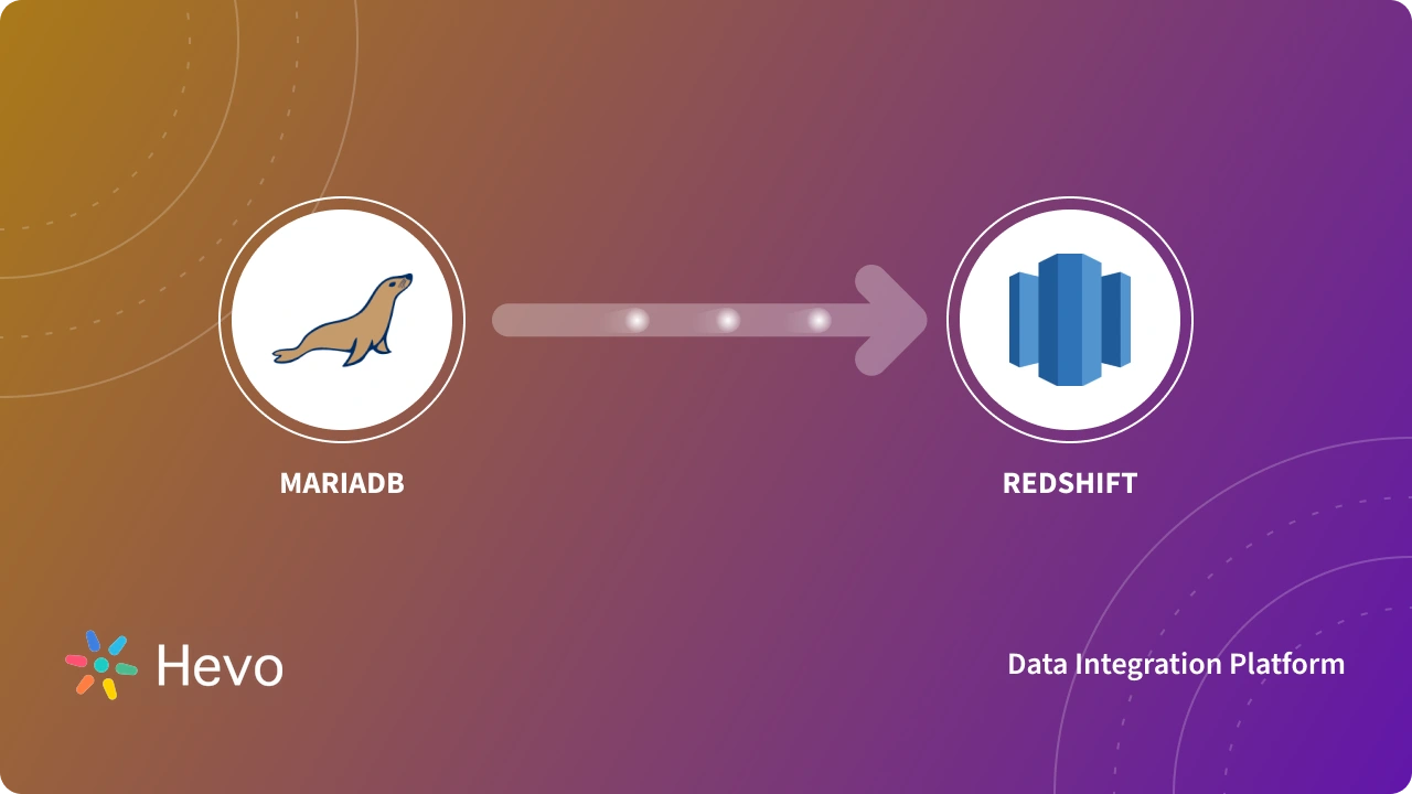 MariaDB to Redshift: 2 Easy Methods