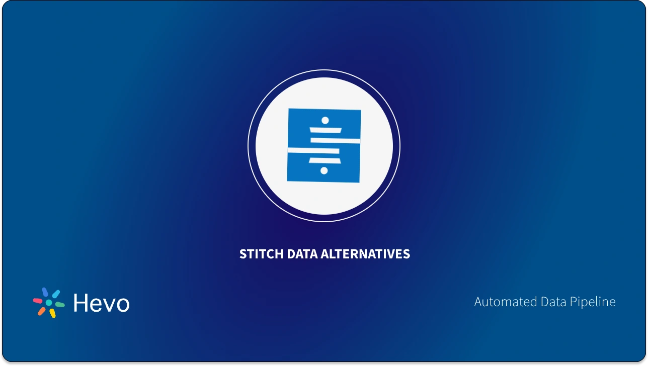 What are the Top 10 Popular Stitch Data Alternatives in 2025
