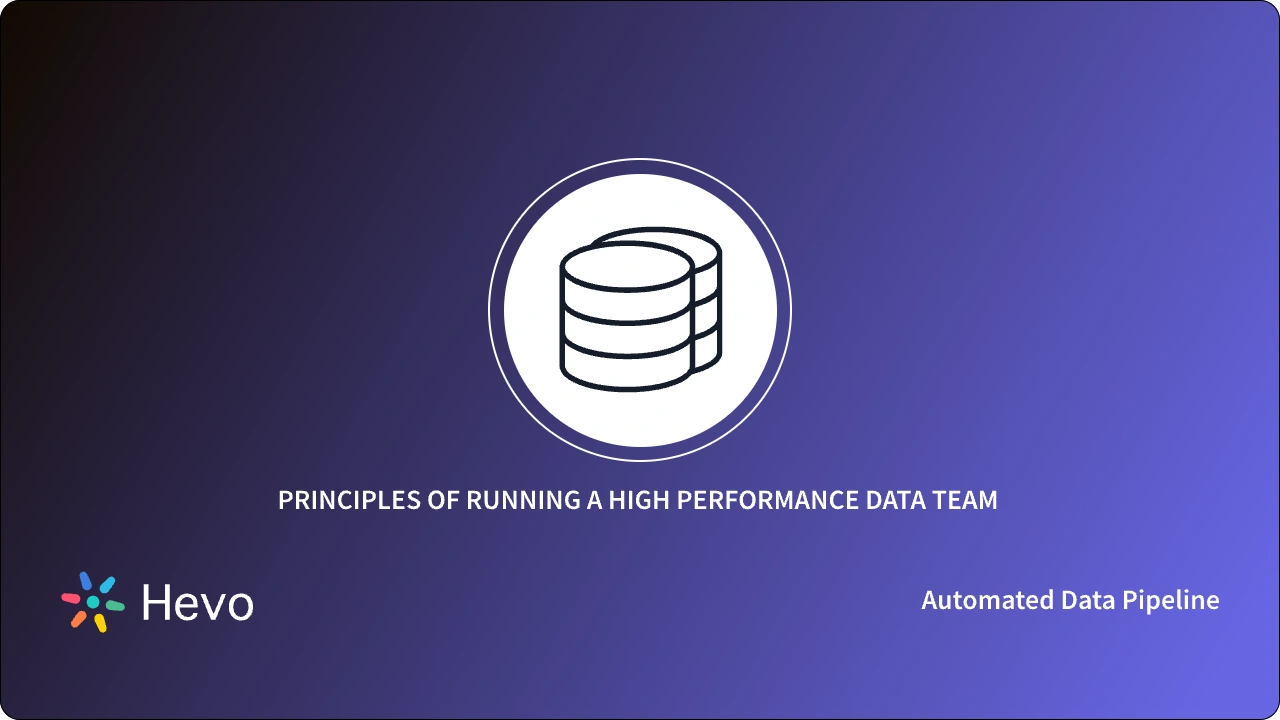 How to Create & Run a High Performance Data Team? - Learn | Hevo