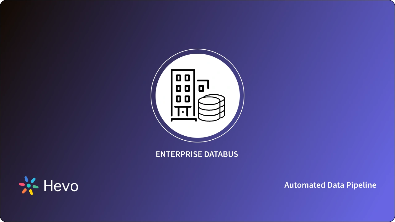 What Is an Enterprise Data Bus | Hevo