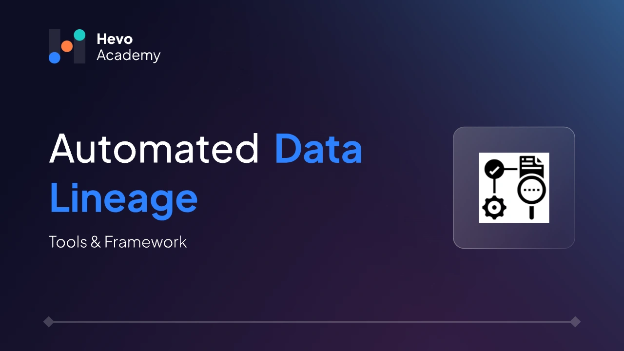 What is Automated Data Lineage?[+Benefits, Use Cases and Tools]