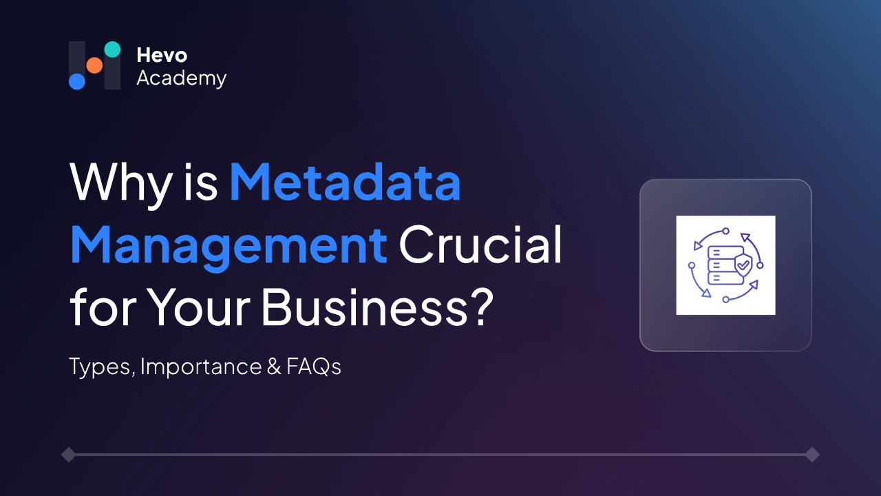 Why is Metadata Management Crucial for Your Business?