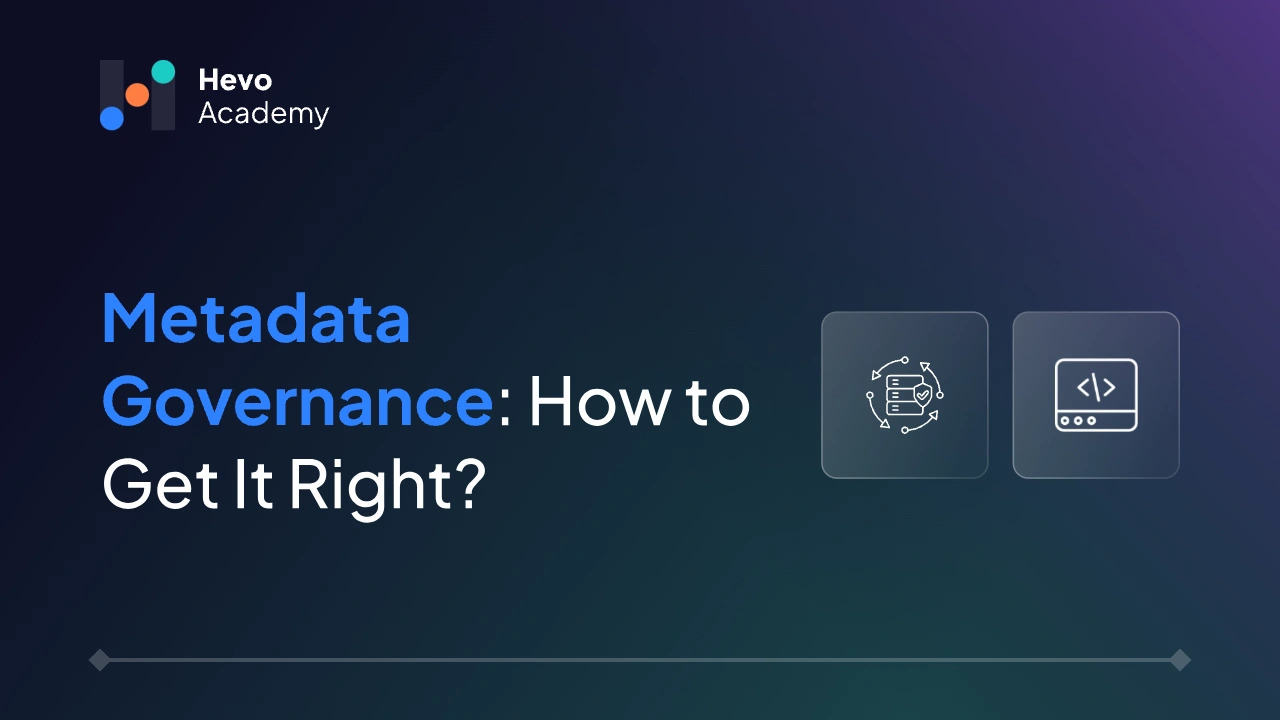 Metadata Governance: Best Practices and Key Components for Data Management