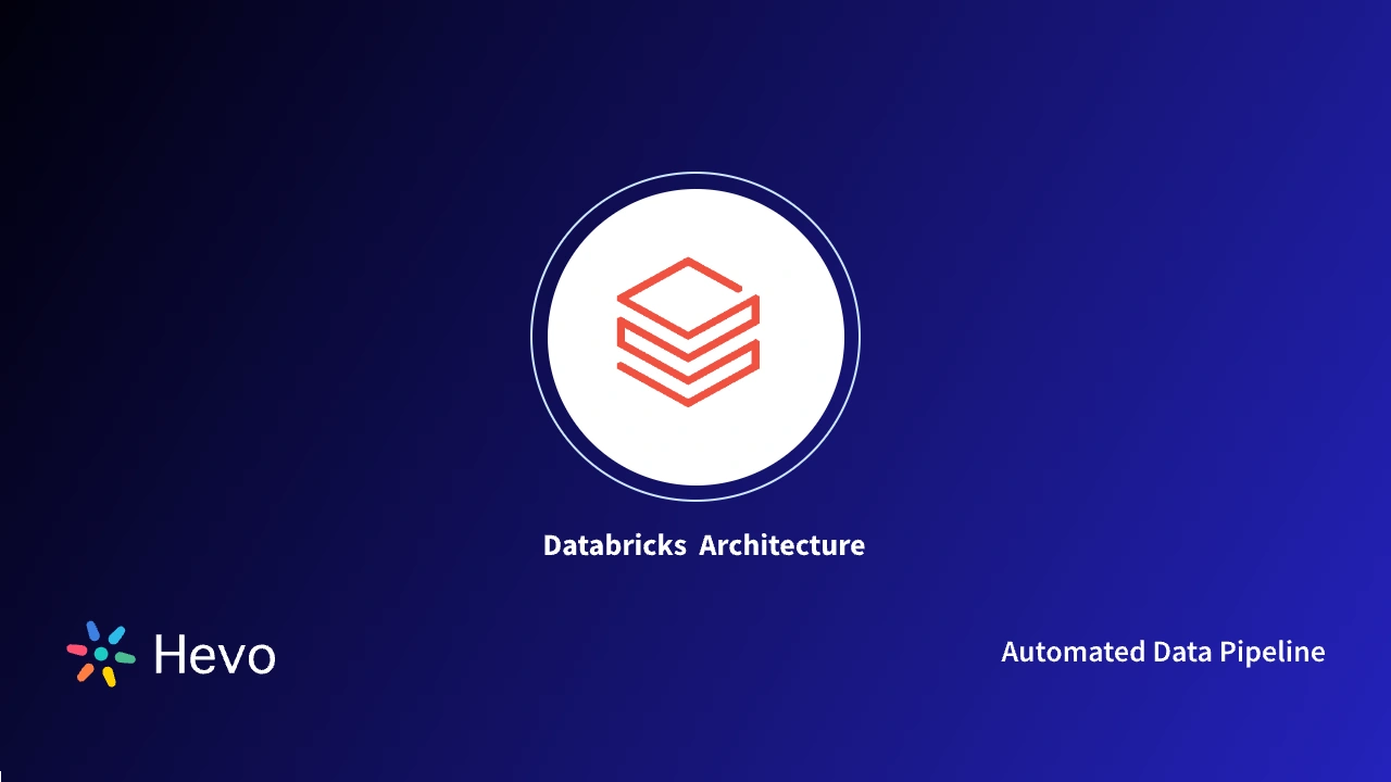 Databricks Architecture: A Comprehensive Guide
