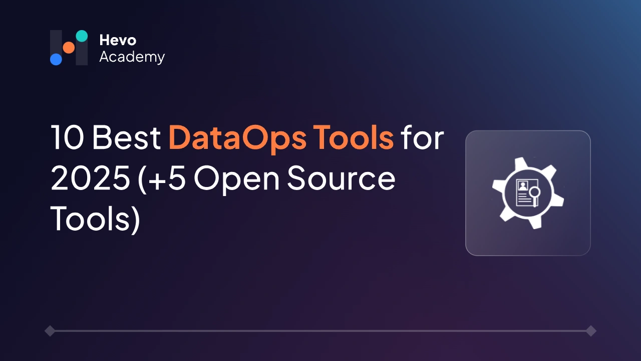10 Best DataOps Tools for 2025 (+5 Open Source Tools)