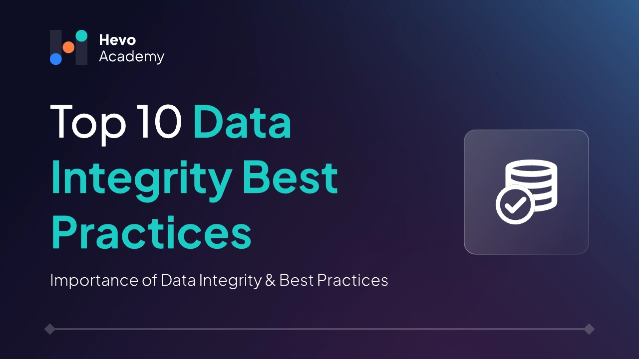 Top 10 Data Integrity Best Practices