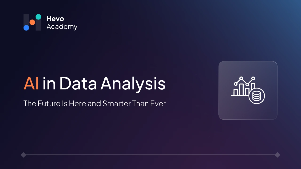 AI in Data Analysis: The Future Is Here and Smarter Than Ever - Hevo ...