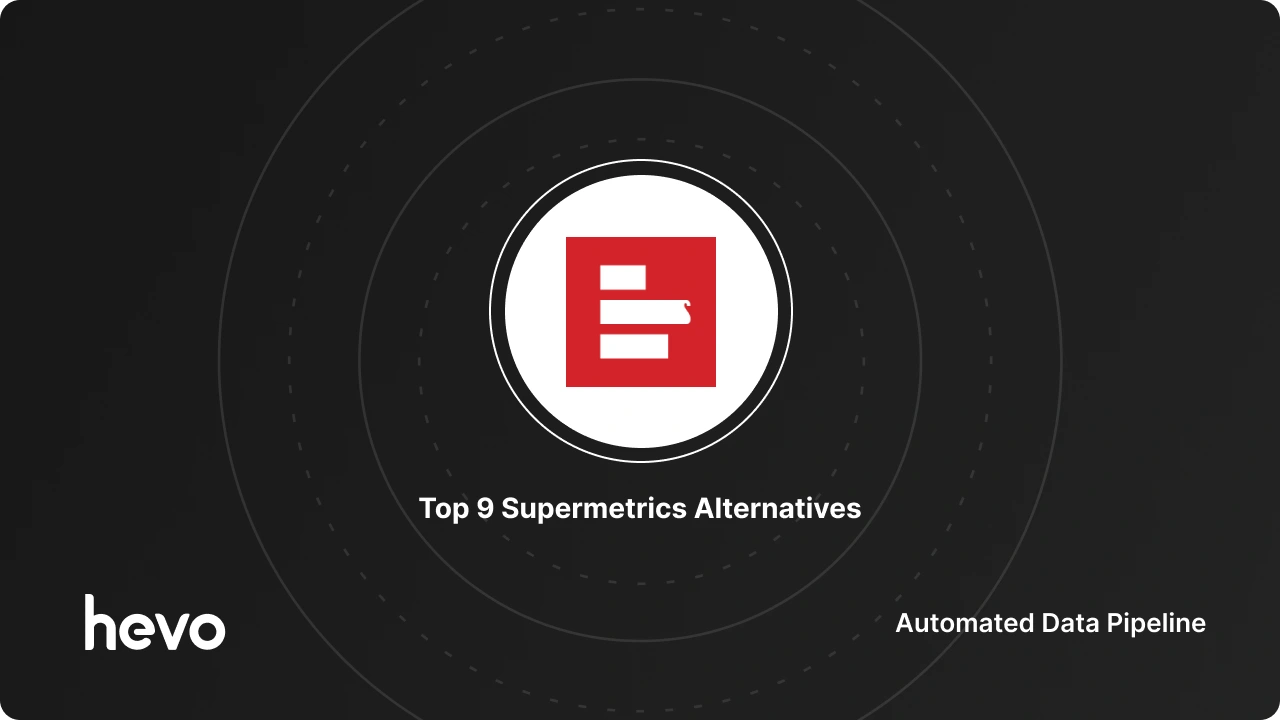 Supermetrics Alternatives: Top 9 Alternatives in 2025