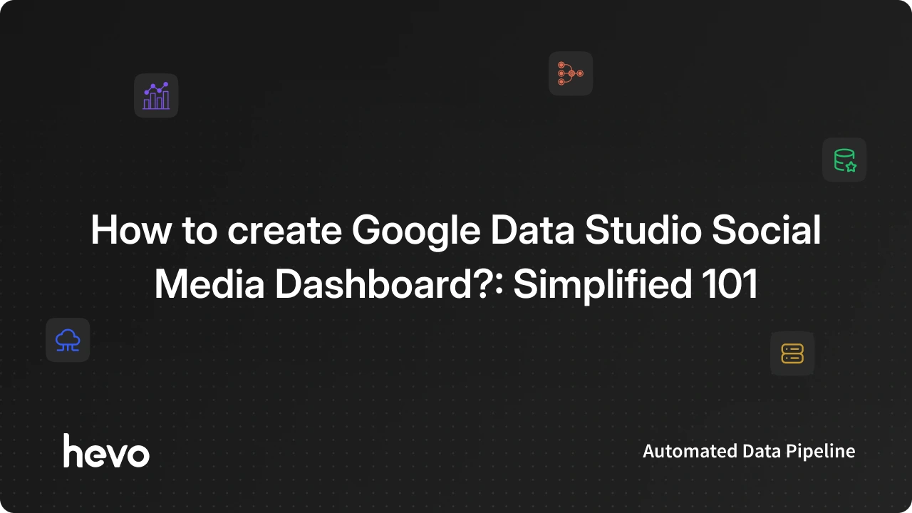How to Create Google Data Studio Social Media Dashboards?