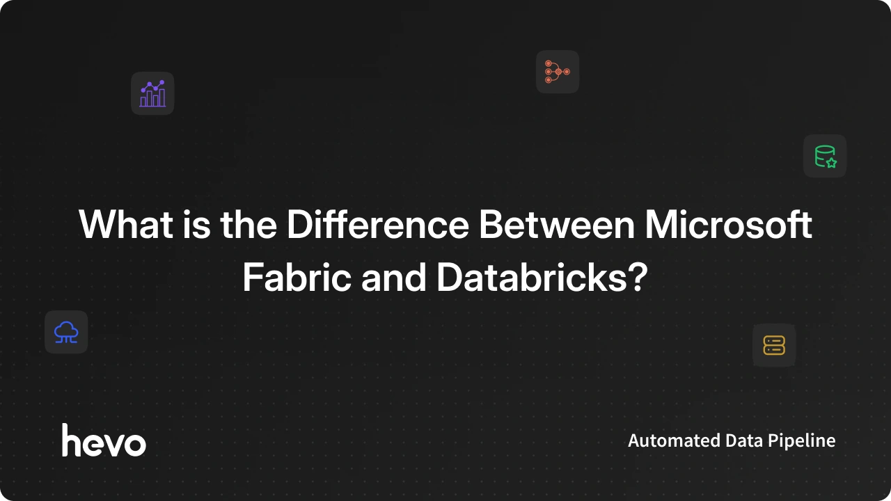 What is the Difference Between Microsoft Fabric and Databricks?