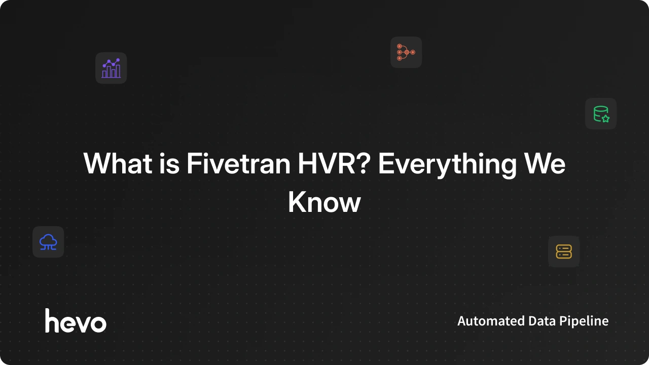 Fivetran HVR: Real-Time High-Volume Replication Architecture