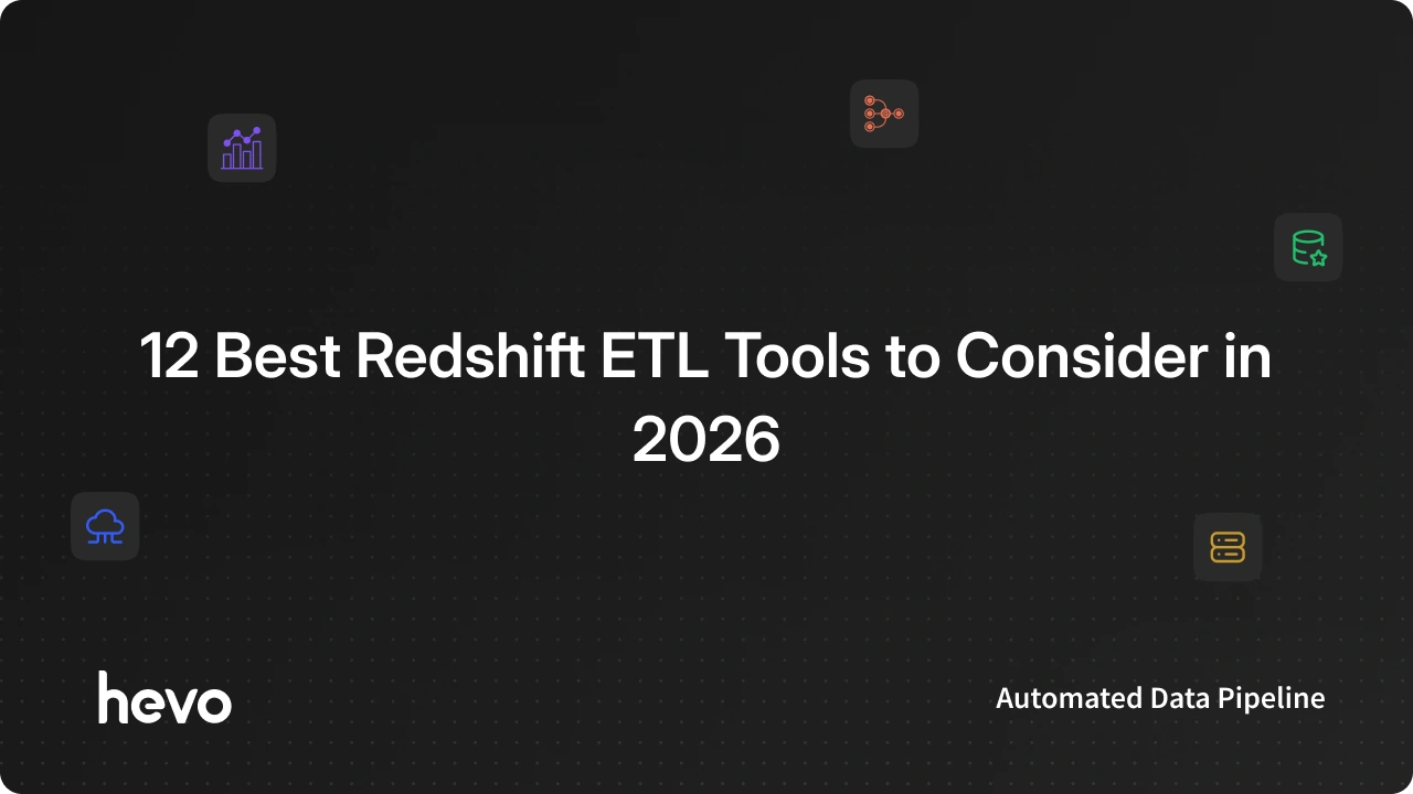 Top 12 AWS Redshift ETL Tools to Consider in 2026