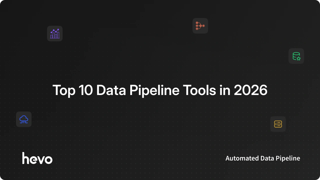 Top 12 Data Pipeline Tools to Consider in 2026