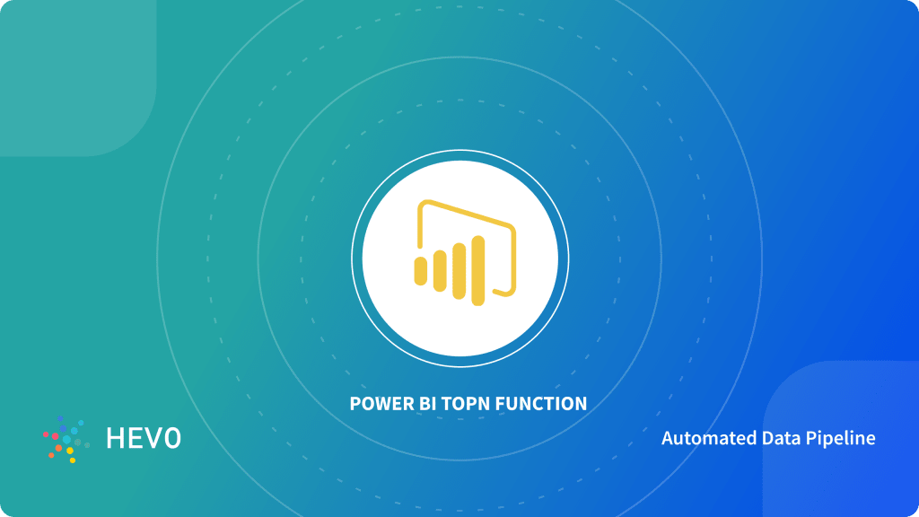Power Bi Topn Function Comprehensive Guide With 2 Examples Learn Hevo 1196