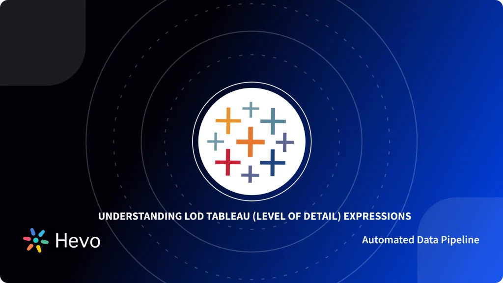 LOD Tableau(Level of Detail) Expressions 101: How to Create and Exploit ...