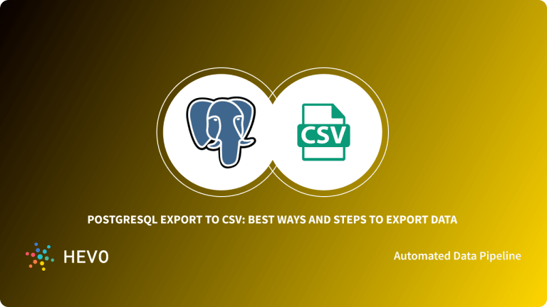 Postgres Export to CSV: Best Ways & Steps to Export Data - Learn | Hevo Postgres Export to CSV: Best Ways & Steps to Export Data - Learn | Hevo