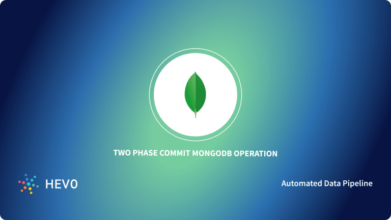 Tag - Two Phase Commit MongoDB - Learn | Hevo