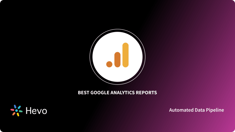 8 Best Google Analytics SEO Reports for 2023 - Learn | Hevo