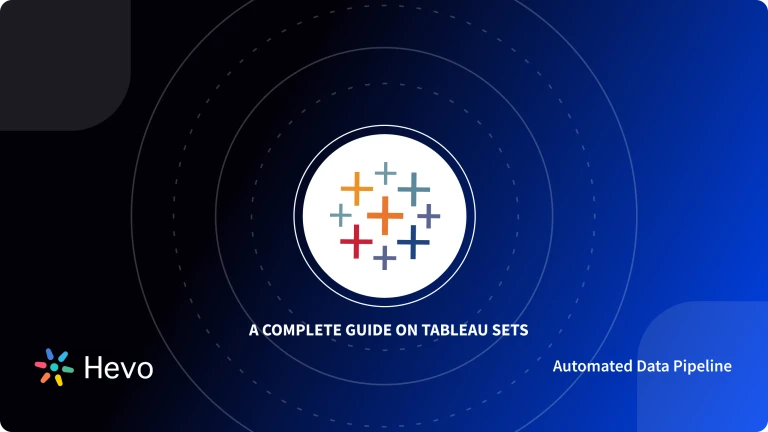 Tableau Groups Simplified 101: How to Create Hierarchy, Sets, and Groups? - Learn | Hevo
