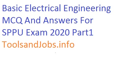 Basic Electrical Engineering MCQ And Answers For SPPU Exam 2020 Part1 - ToolsandJobs