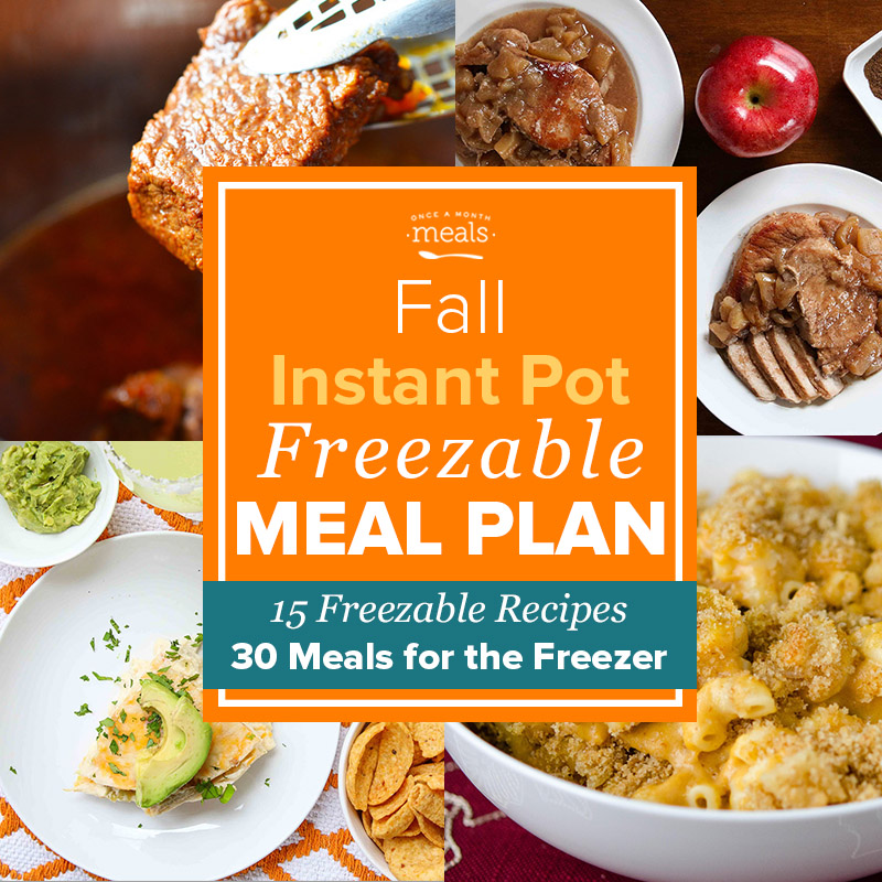 Fall Instant Pot Monthly Freezer Meal Plan Vol. 2 | Once A Month Meals